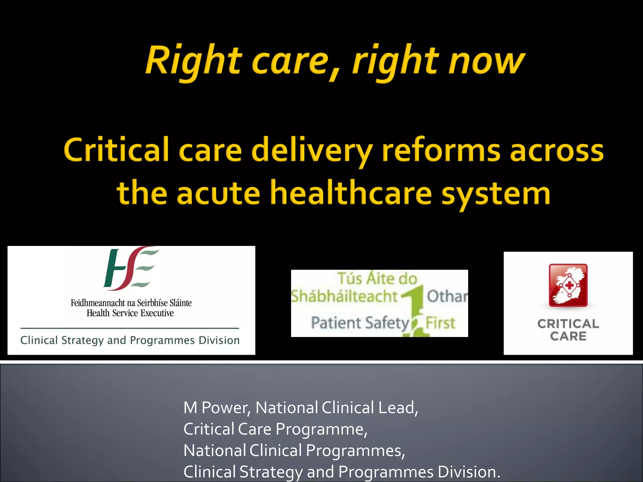 Dr. Michael Power, National Clinical Lead, Critical Care Programme, CSP ...