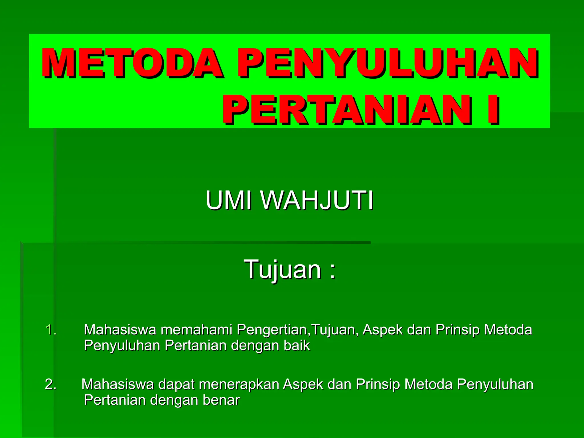 Materi Metode Penyuluhan Pertanian I - SMT II.ppt
