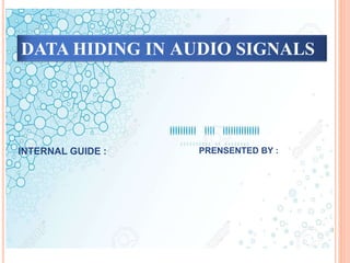 Data Hiding in Audio Signals | PPTX