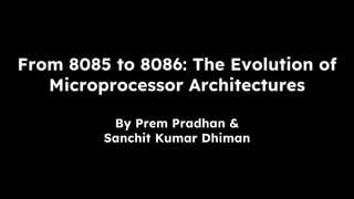 MP Presentation about 8085 and 8086.pptx