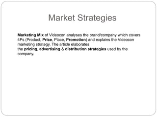 Videocon short PPT | PPTX | Telecommunications Industry | Industries