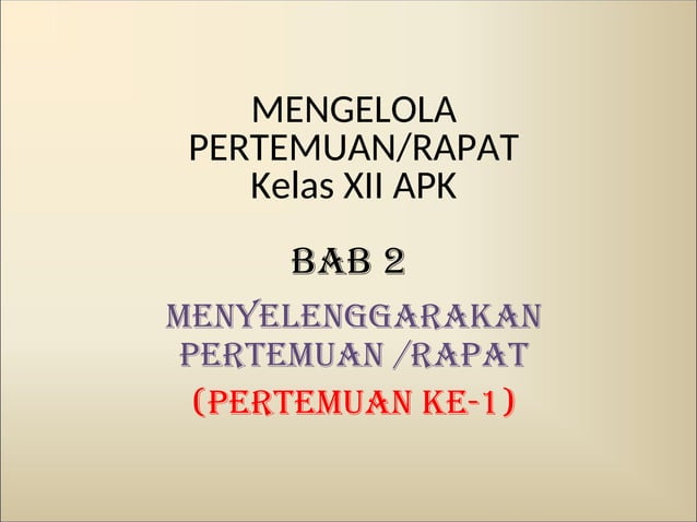 Mengelola Pertemuan Rapat Pertemuan 1 Administrasi Perkantoran Ppt