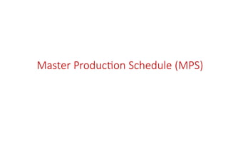 Master Production Schedule - Production Planning & Control | PPTX