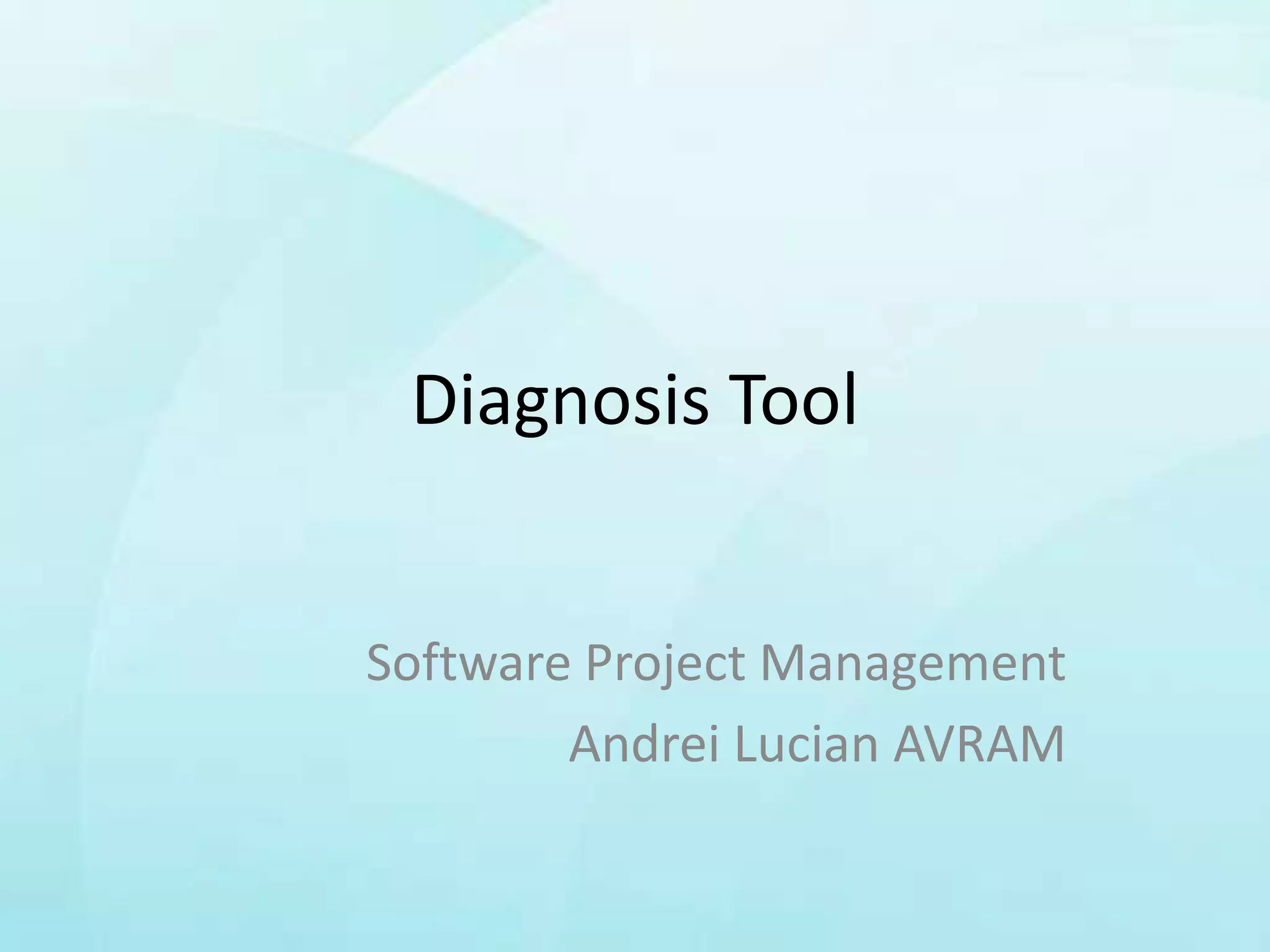 Proiect MPS - Tool de Diagnoza - Andrei Avram | PPT