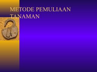 Mpt4 metode pemuliaan | PPT