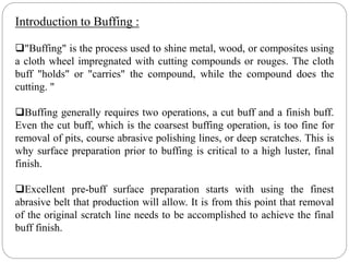 buffing operation | PPTX | Needlework | Arts and Crafts