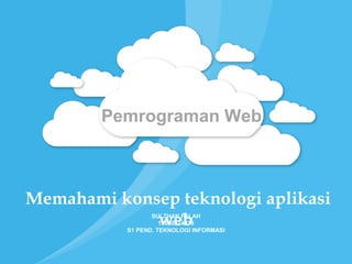 MPTIK - Memahami konsep teknologi aplikasi web | PPT
