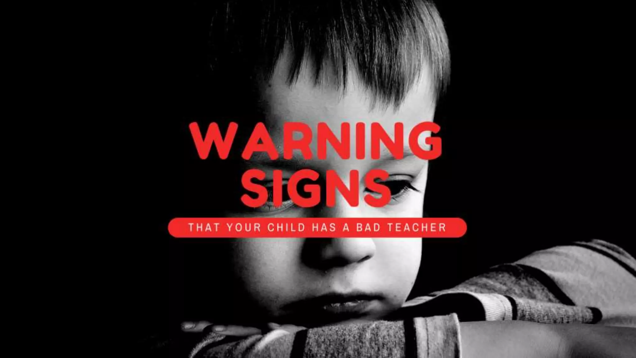 Warning Signs That A Child Has A Bad Teacher | PPT