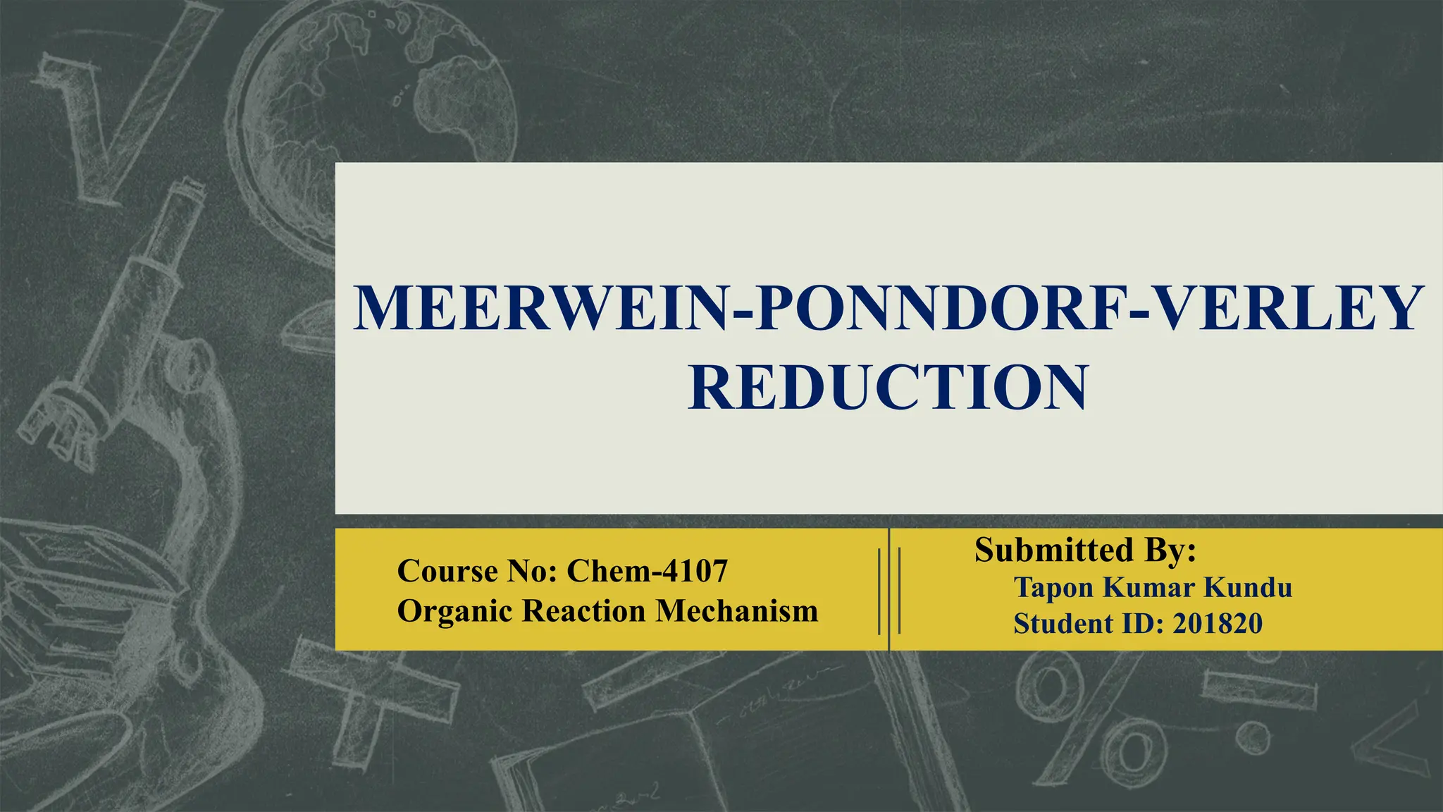 Meerwein-Pondrof-Varley reduction reaction mechanism | PPTX