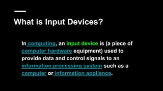 Input devices Of Computer | PPTX