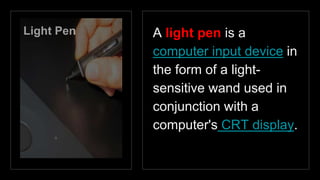 Input devices Of Computer | PPTX