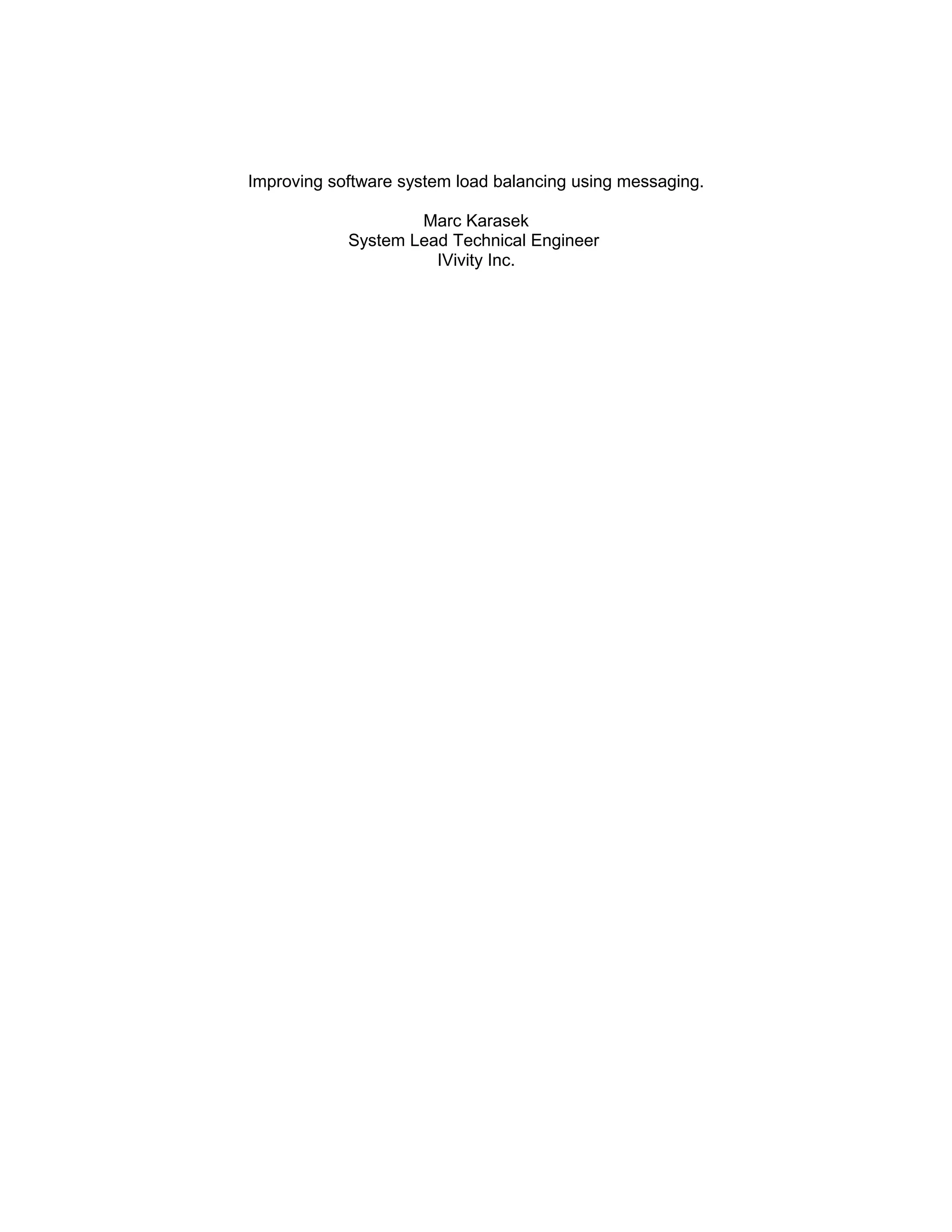 Improving software system load balancing using messaging. | PDF