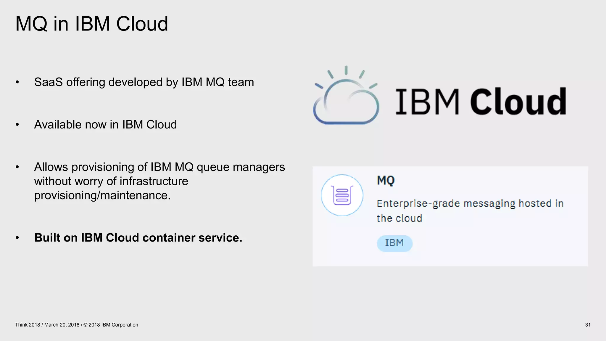 IBM MQ in Containers - Think 2018 | PPTX | Cloud Computing | Internet