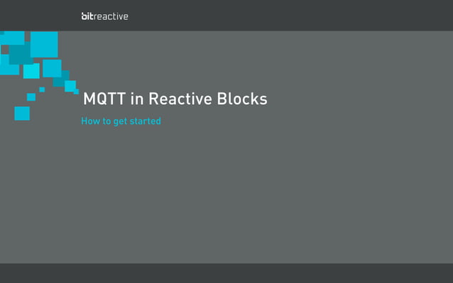 MQTT in Reactive Blocks | PPT
