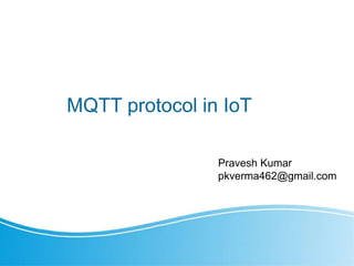 Mqtt protocol in IoT | PPTX