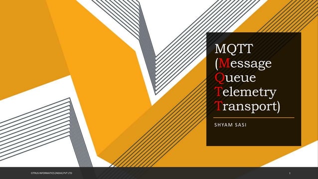 MQTT - Shyam.pptx | Computer Networking | Computing