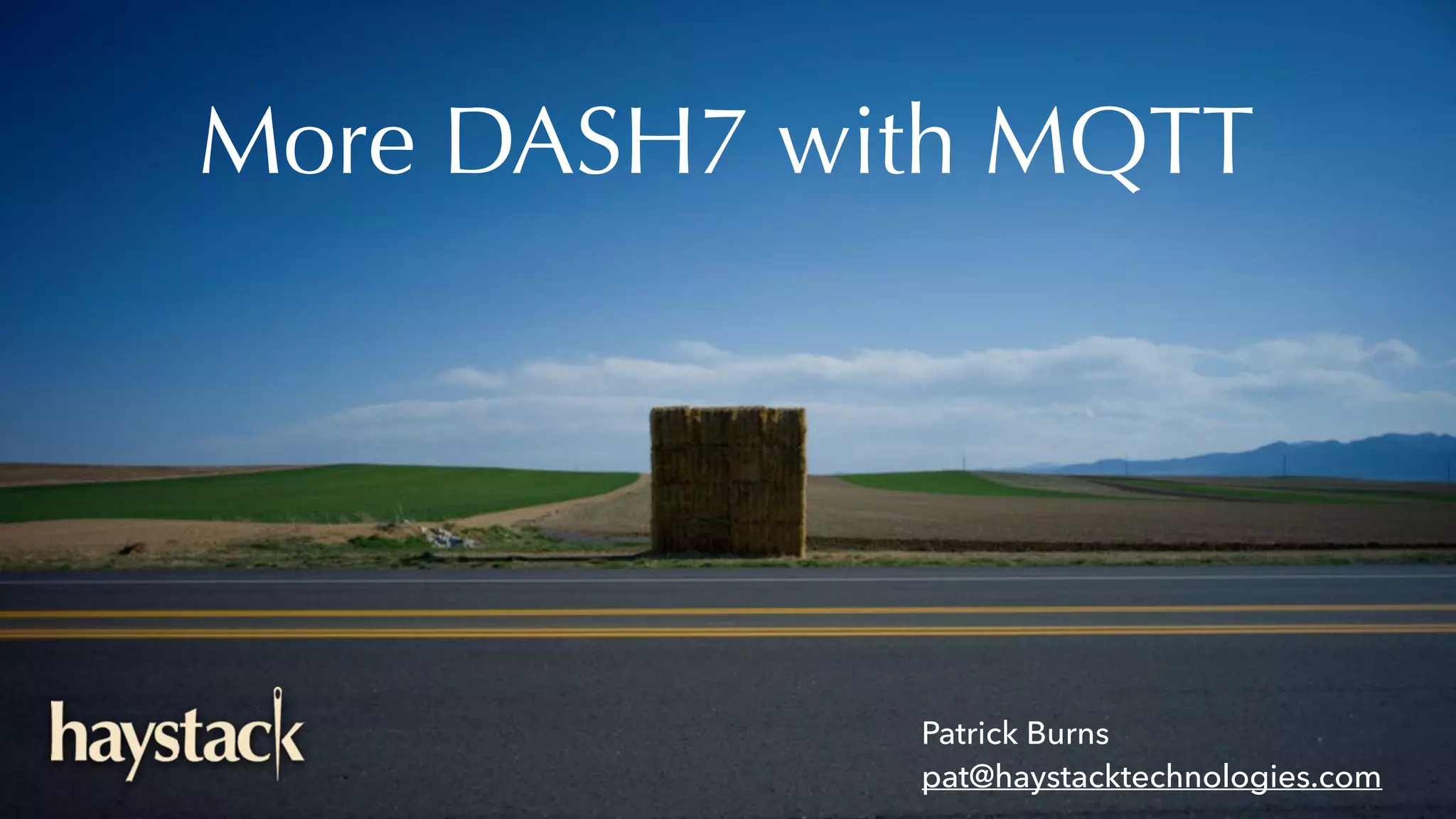 More on Using Haystack + DASH7 with MQTT | PPT