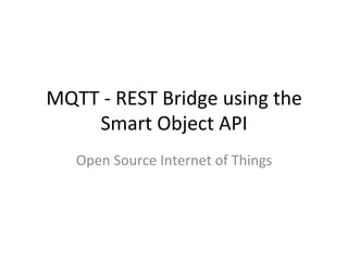MQTT - REST Bridge using the Smart Object API | PDF