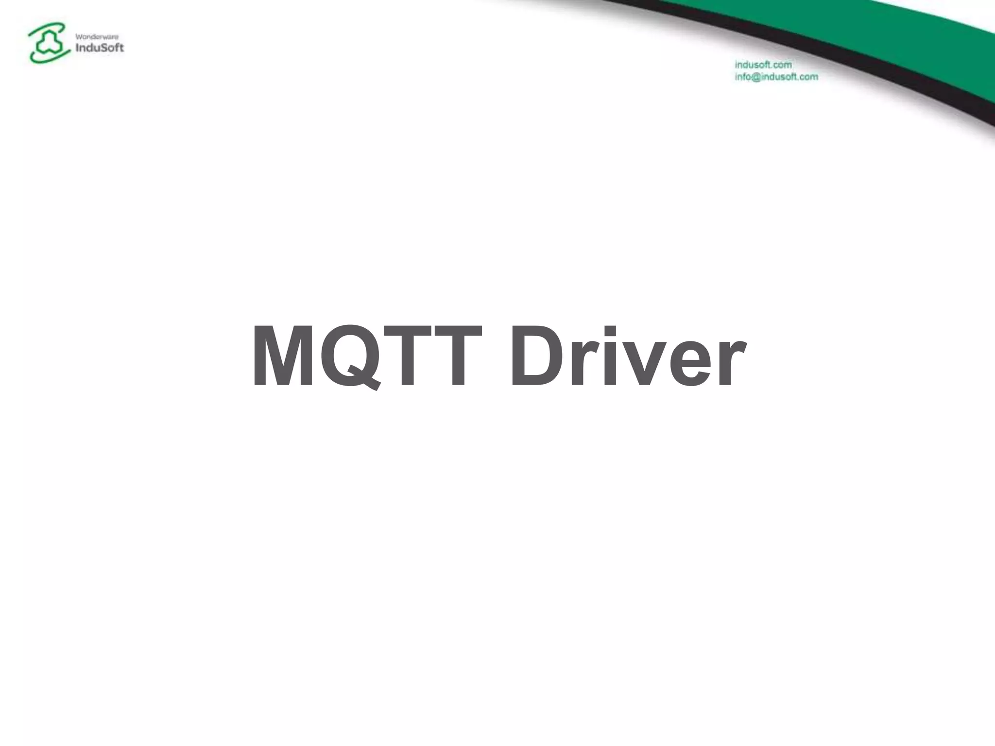 InduSoft Web Studio and MQTT for Internet of Things Applications | PPTX