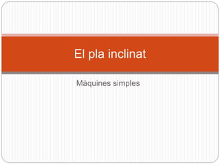 Màquines simples | PPT