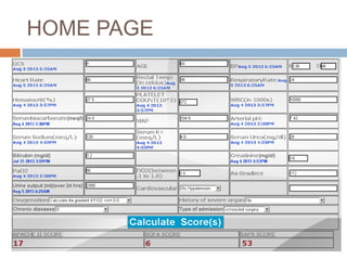 Computerised real time automatic SAPS APACHE and SOFA score calculation ...
