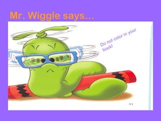Mr.+wiggle's+library+book+etiquette | PPT