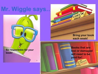 Mr.+wiggle's+library+book+etiquette | PPT