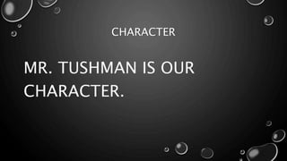 Mr.Tushman | PPT