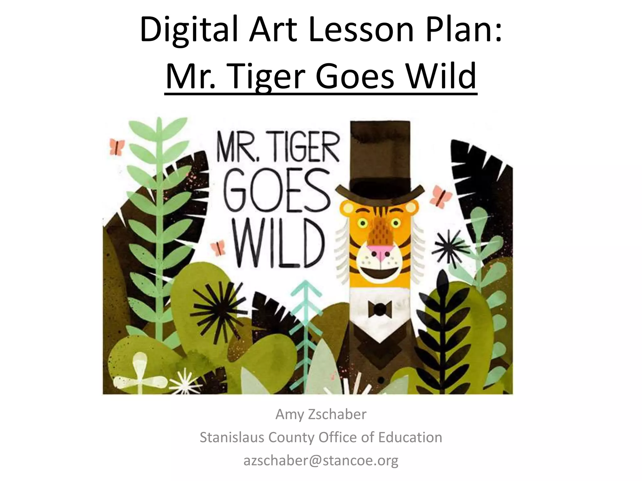 Mr. tiger goes wild teacher companion digital art | PPTX