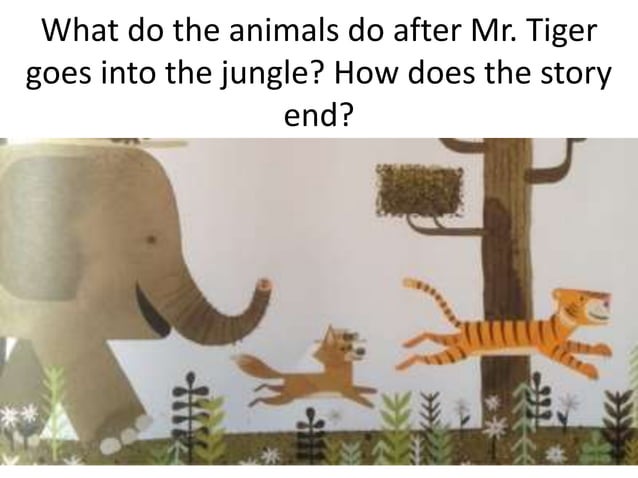 Mr. tiger goes wild teacher companion digital art | PPT