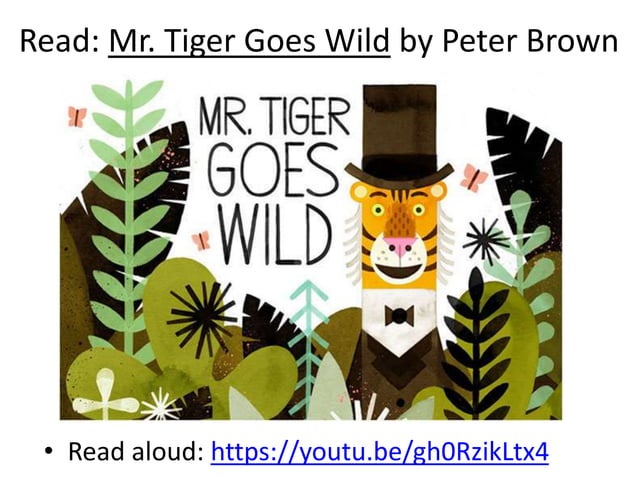 Mr. tiger goes wild teacher companion digital art | PPT | Free Download