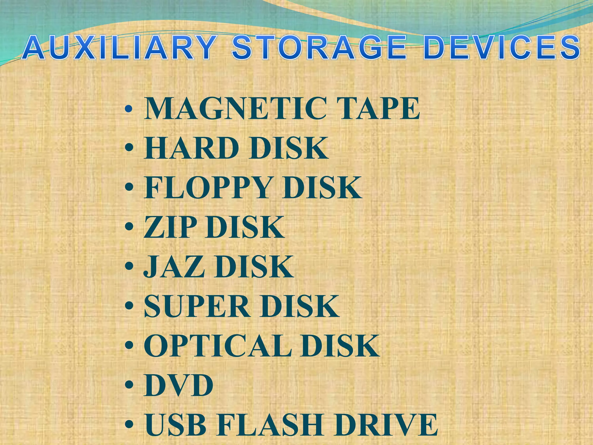 PPT on Auxiliary Storage Devices | PPTX