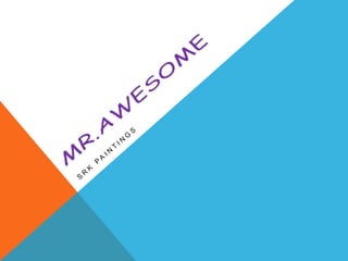 Mr.awesome | PPTX
