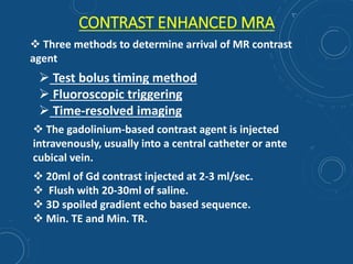 Magnetic Resonance Angiography and techniques | PPTX