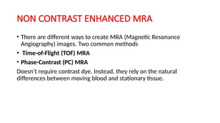 MRA AND MRV MAGNETIC RESONANCE IMAGING.pptx