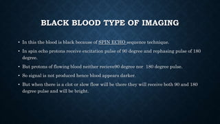 MR ANGIOGRAPHY PHYSICS | PPTX