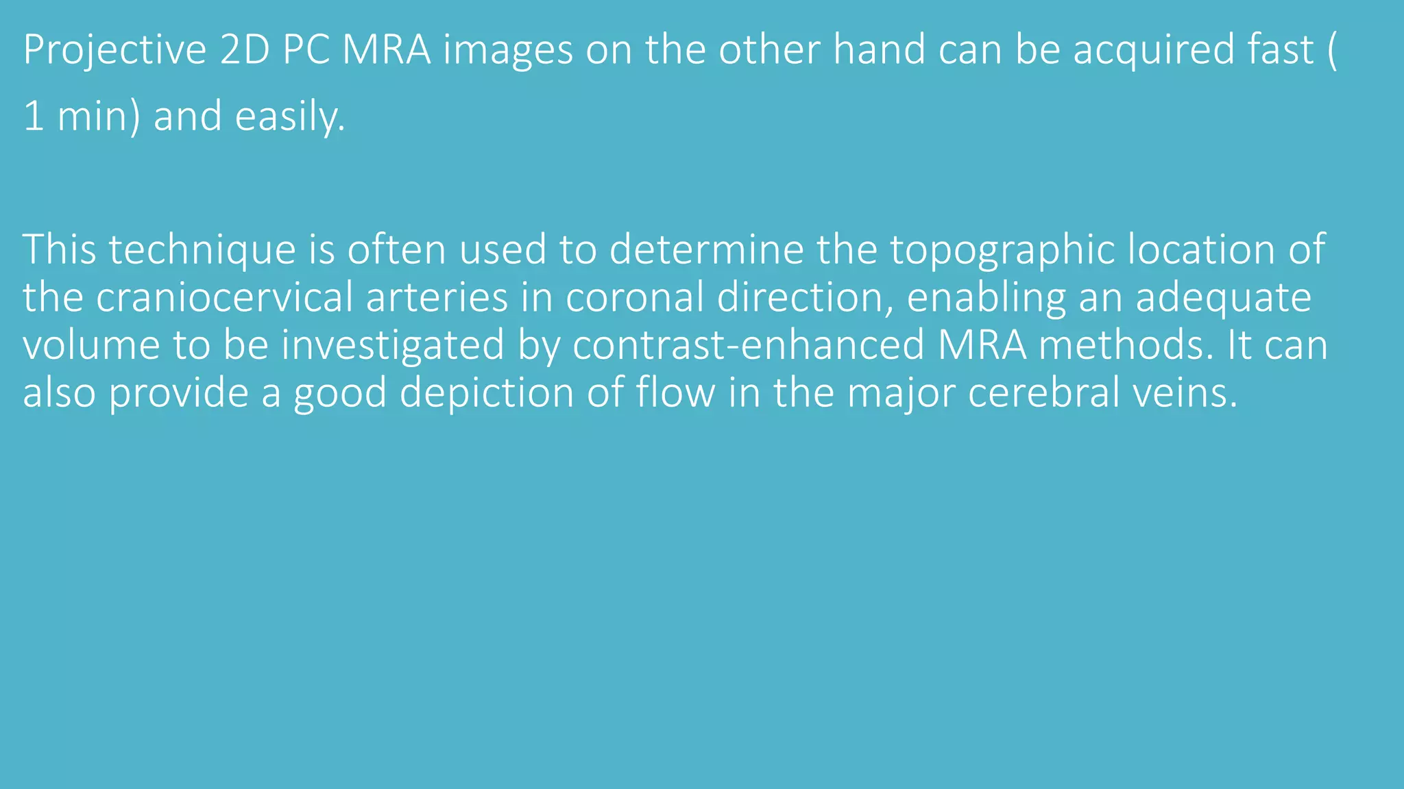 Magnetic Resonance Angiography and Venography | PPTX