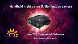 handheld night vision IR laser illumination camera | PPTX