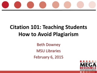 Citation 101: Teaching Students to Avoid Plagiarism | PPTX
