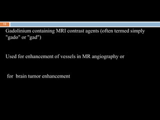 MRI contrast RADIOLOGY | PPTX