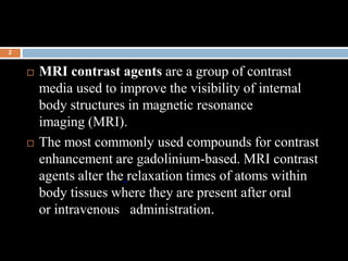 MRI contrast RADIOLOGY | PPTX