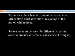 MRI contrast RADIOLOGY | PPTX
