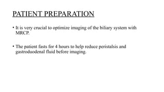MRCP imaging of radiology mri technique see | PPTX