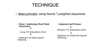 MRCP imaging of radiology mri technique see | PPTX