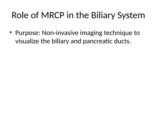 MRCP_Imaging_in_the_Biliary_System_Presentation-1.pptx