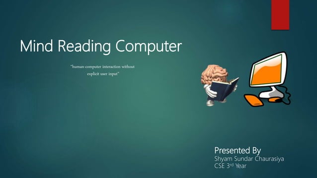 MIND READING COMPUTERS PPT | PPTX | Brain and Nervous System Disorders | Diseases and Conditions