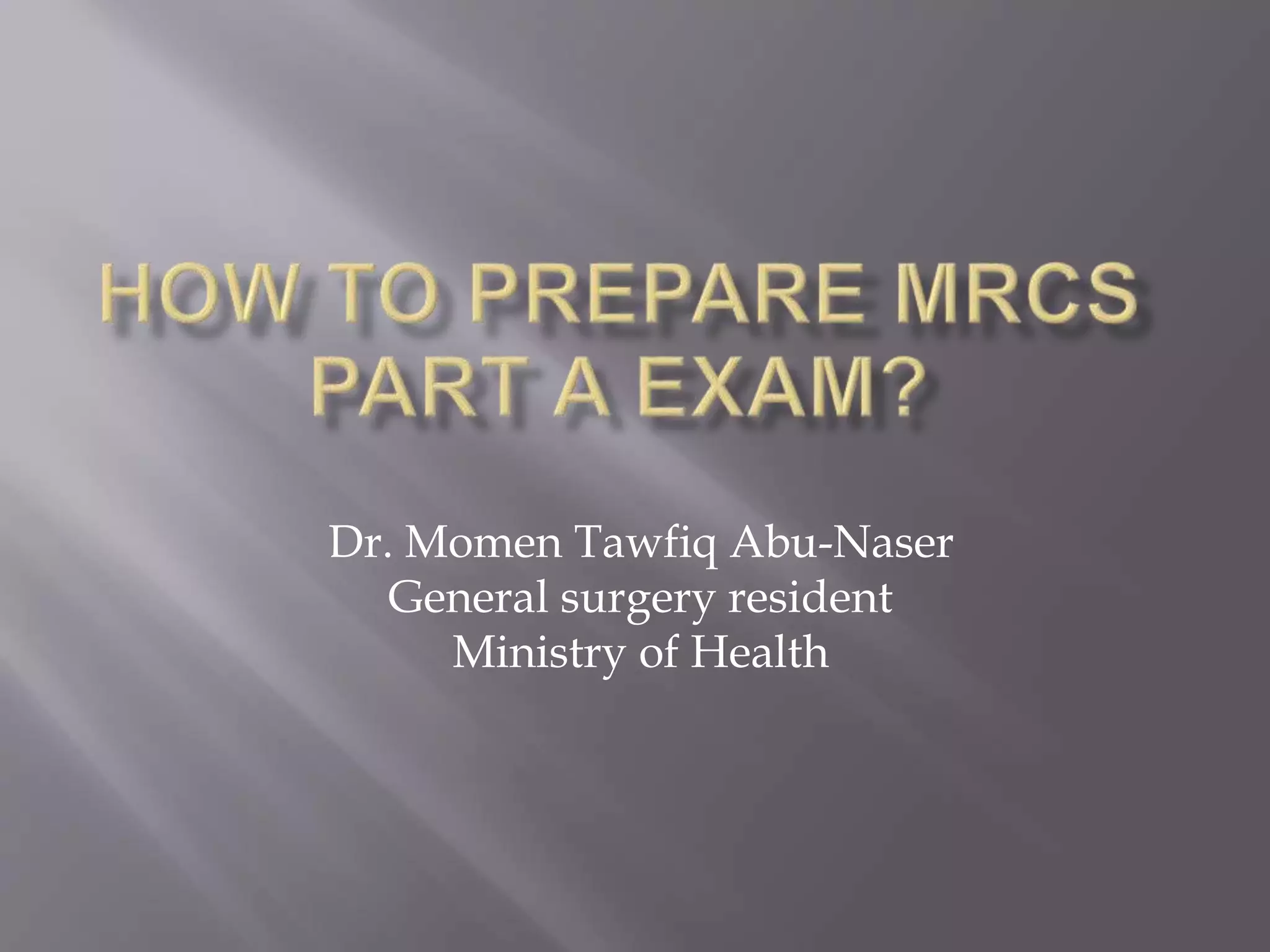 Mrcs a exam | PPTX