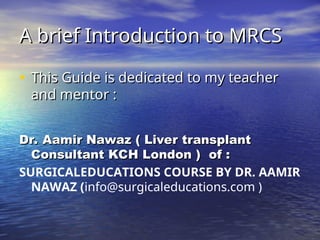 A Comprehensive Study Guide to MRCS Exam ( UK ) | PPT