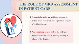 Minimal Residual Disease in leukaemia andhematological malignancies | PPTX