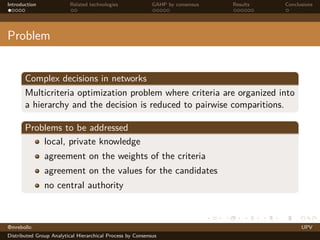 Distributed Group Analytical Hierarchical Process by Consensus | PPT